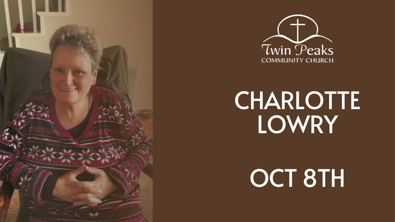 Charlotte Lowry Celebration of Life - YouTube