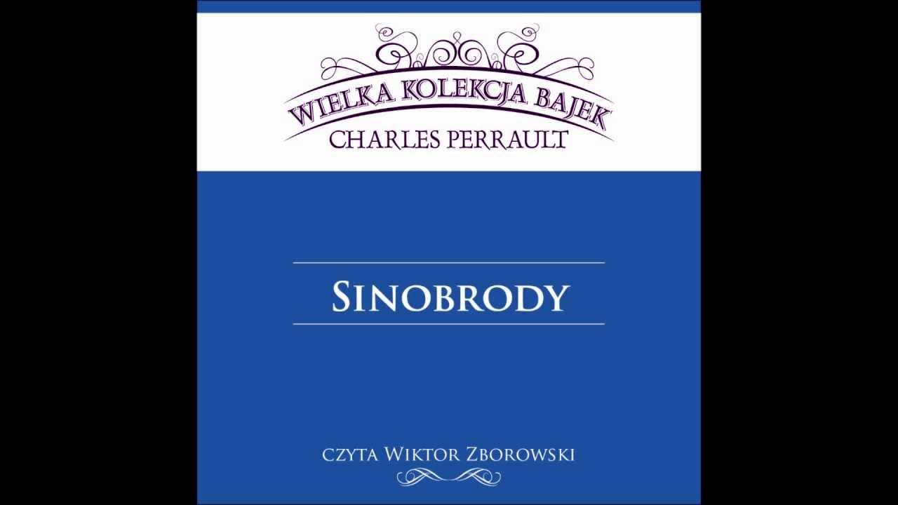 Wielka Kolekcja Bajek * Charles Perrault * Sinobrody * czyta Wiktor Zborowski - YouTube