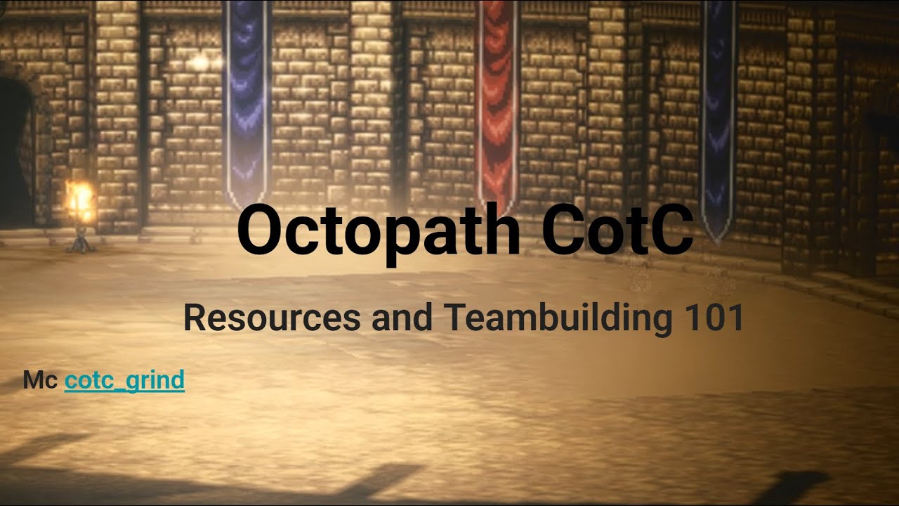 Octopath COTC Beginners: Resources and TeamBuilding 101 - YouTube