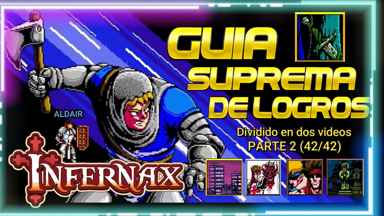 👹GUIA DEFINITIVA DE LOGROS DE INFERNAX/ PARTE 2 (42/42)👹 - YouTube