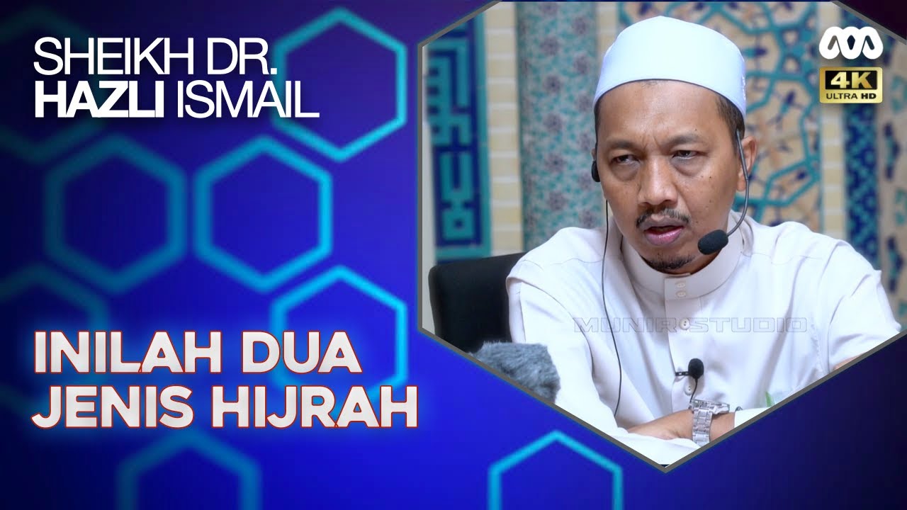 Ulamak Membahagikan Hijrah Kepada Dua Jenis - Sheikh Dr. Hazli Ismail ...
