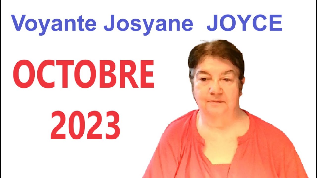 Voyante Josyane JOYCE: Voyance Oct 2023 - YouTube