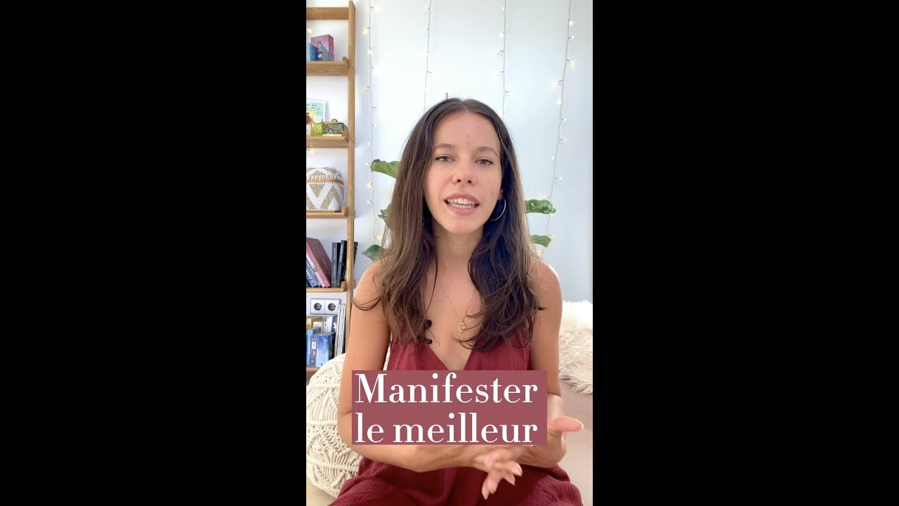 Manifester le meilleur - YouTube