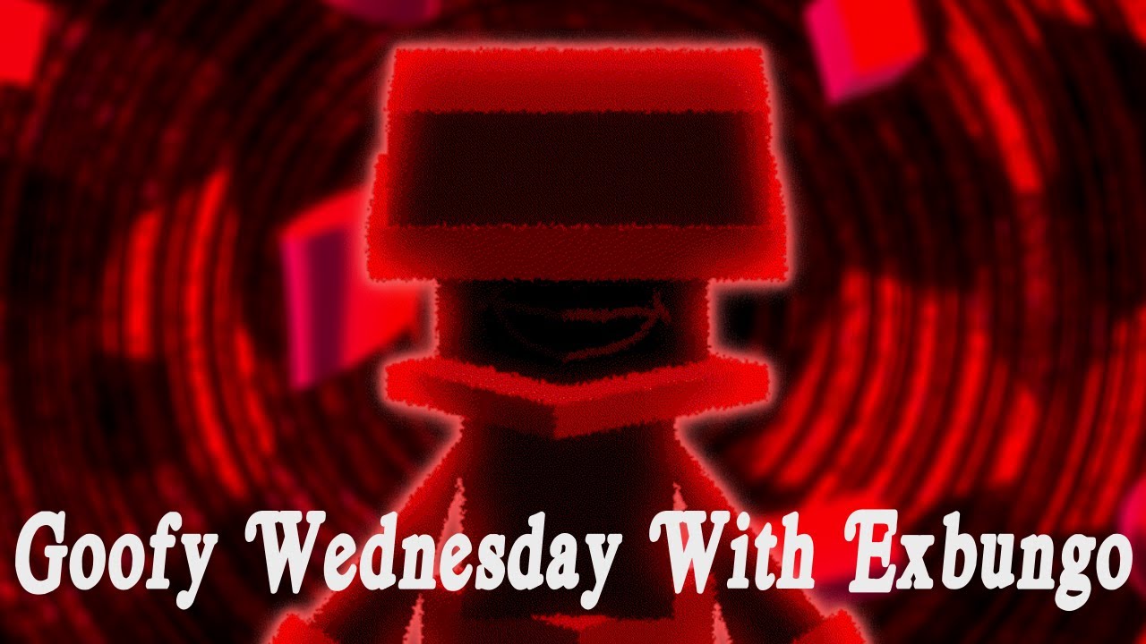 Goofy Wednesday With Exbungo - YouTube