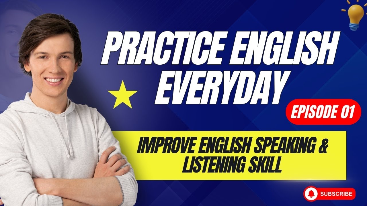 Practice English Everyday | Episode 01 | Improve English Speaking ...