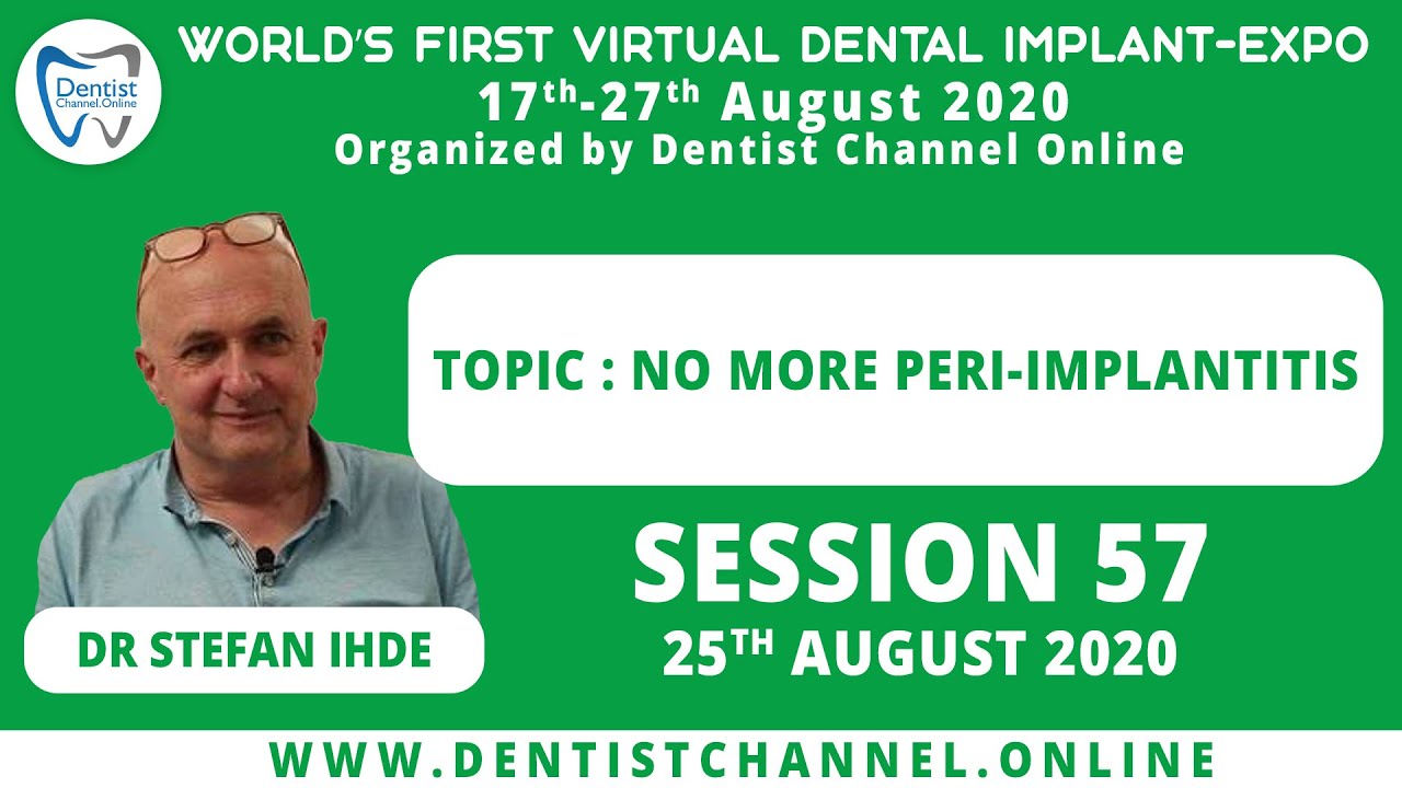 No More Peri implantitis | Dr Stefan Ihde | Session 57 - YouTube