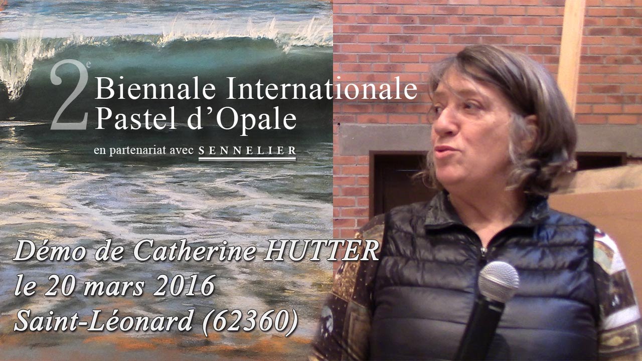 Catherine Hutter Pastel d'Opale 2016 - YouTube