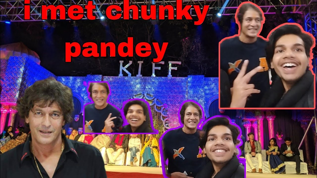 I Met Chunky Pandey/khajuraho film festival/Harshit Saini Vlog/flim festival/#harshitsaini - YouTube