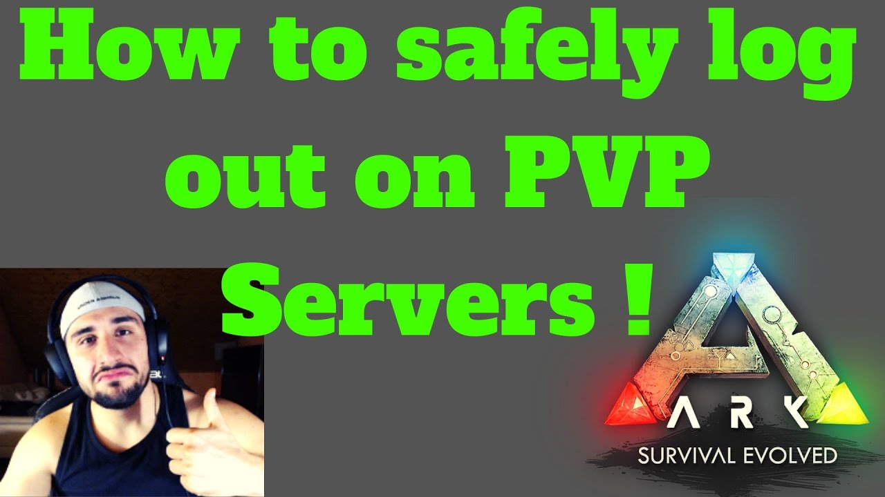 [Beginner's Guide] How to safely log out on PVP Servers on ARK ! - YouTube