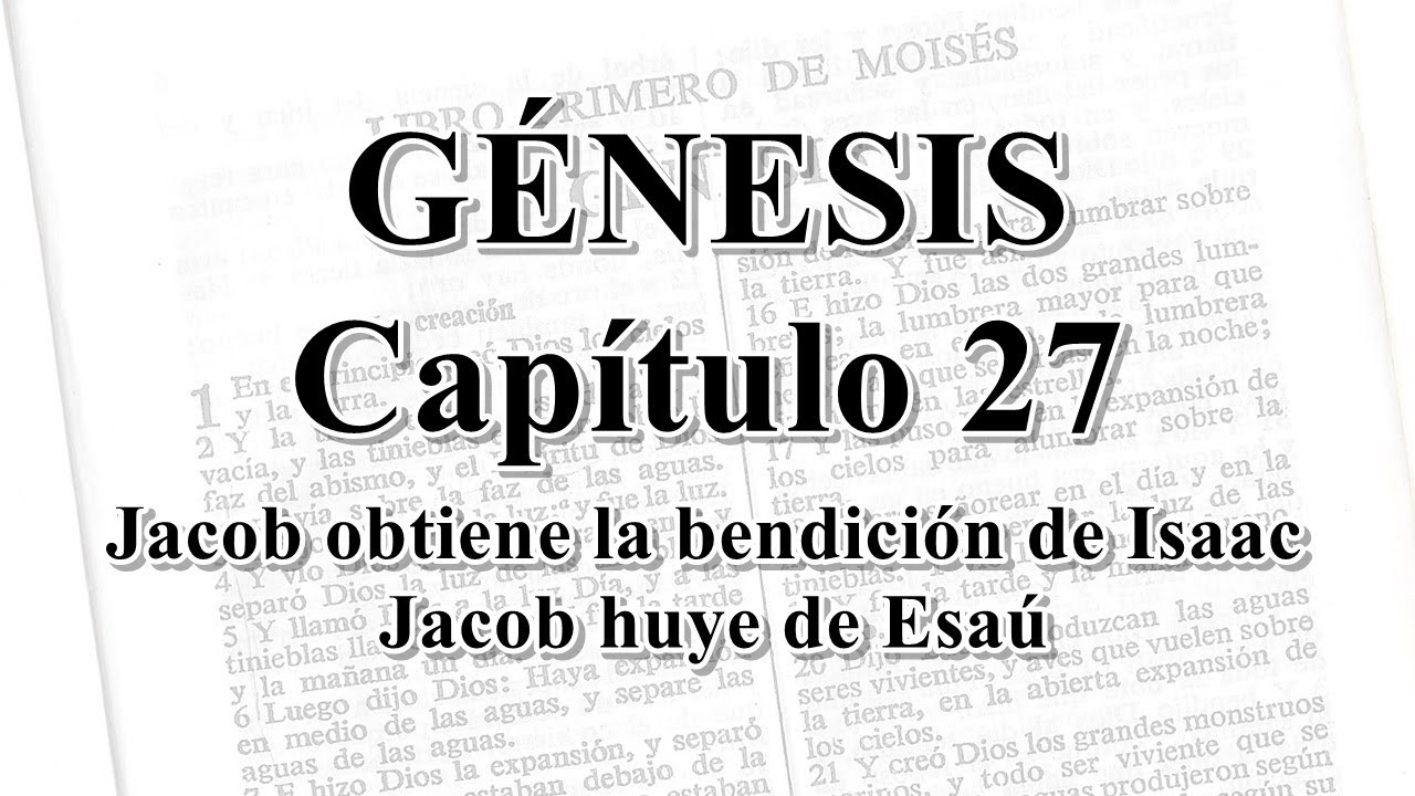📖 Cap 27. Génesis. Jacob obtiene la bendición de Isaac, Jacob huye de ...