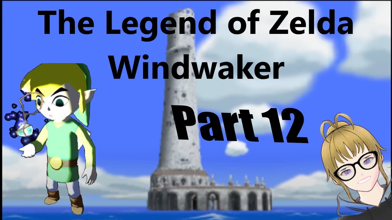 LoZ: Wind Waker - Part 12 - YouTube