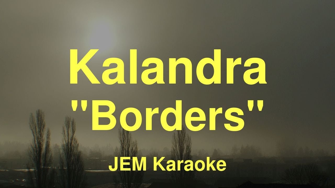 Kalandra - Borders (Karaoke) - YouTube