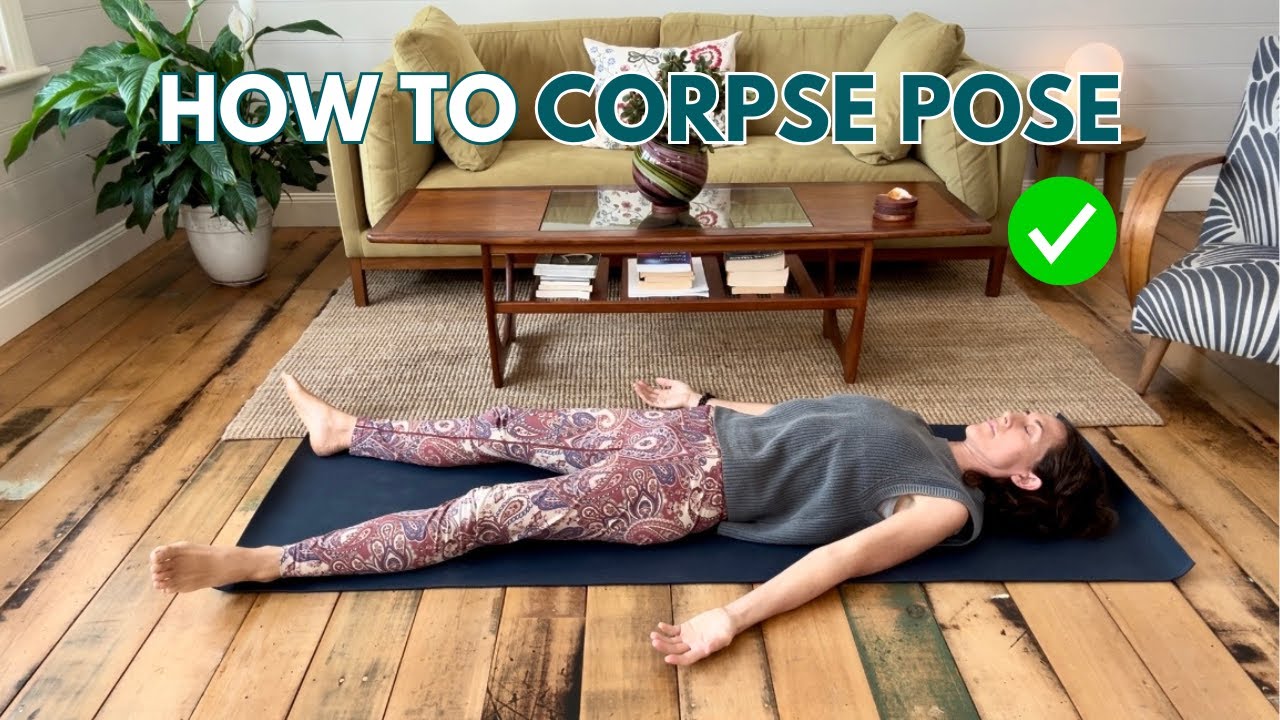 Corpse Pose Tutorial - YouTube