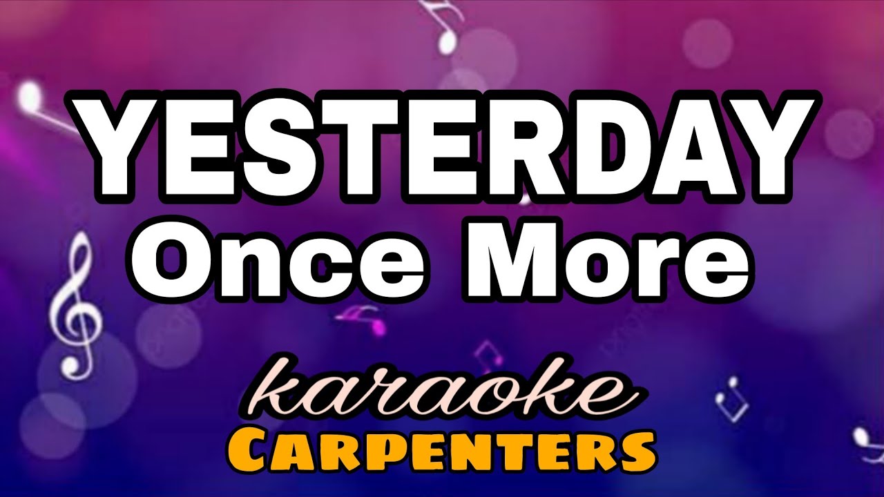 Yesterday Once More - Carpenters/karaoke version - YouTube