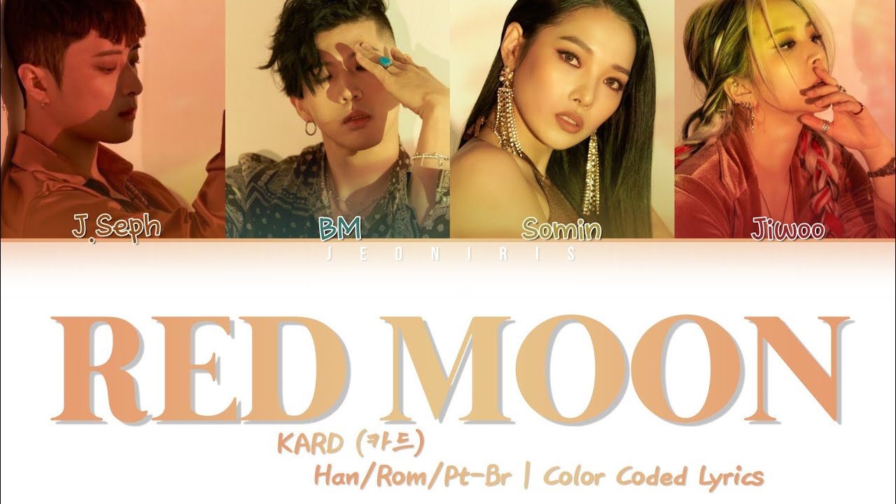 KARD – RED MOON - Han/Rom/Pt-Br - Color Coded - YouTube