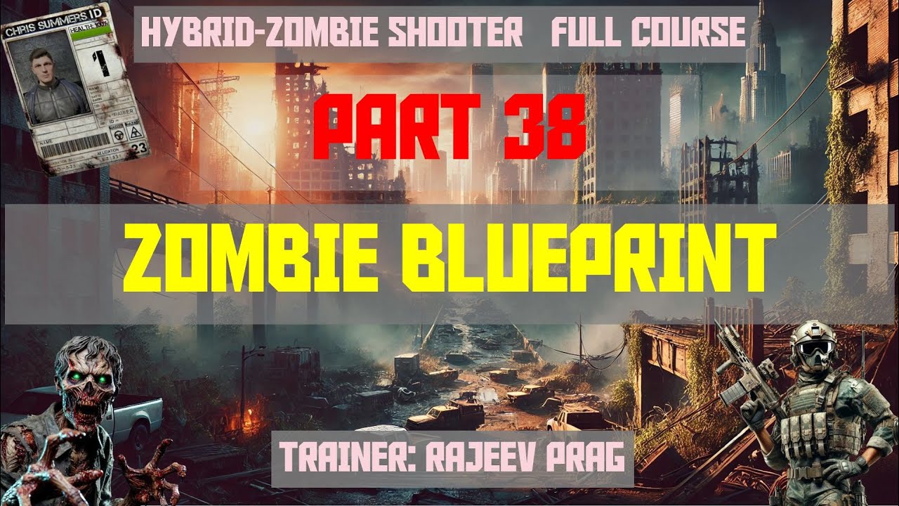 Part 38: Zombie BluePrint| Hybrid-Zombie Shooter | Full Course - YouTube