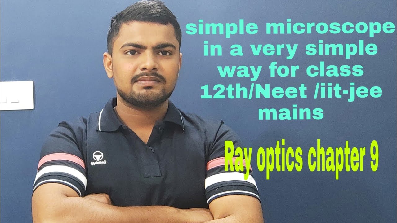class -12th Chap- 9 Ray optics simple microscope part-1 - YouTube