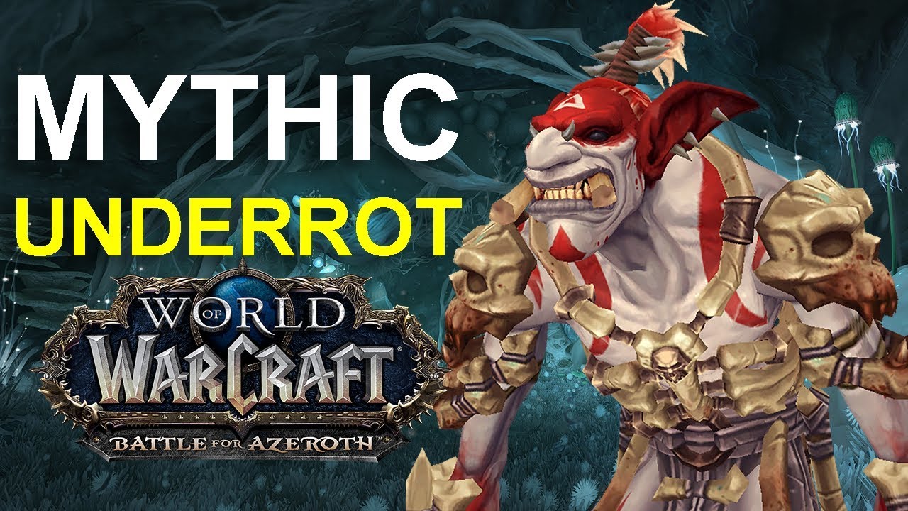 Poradnik do dungeona Underrot na poziomie Mythic (World of Warcraft BFA ...