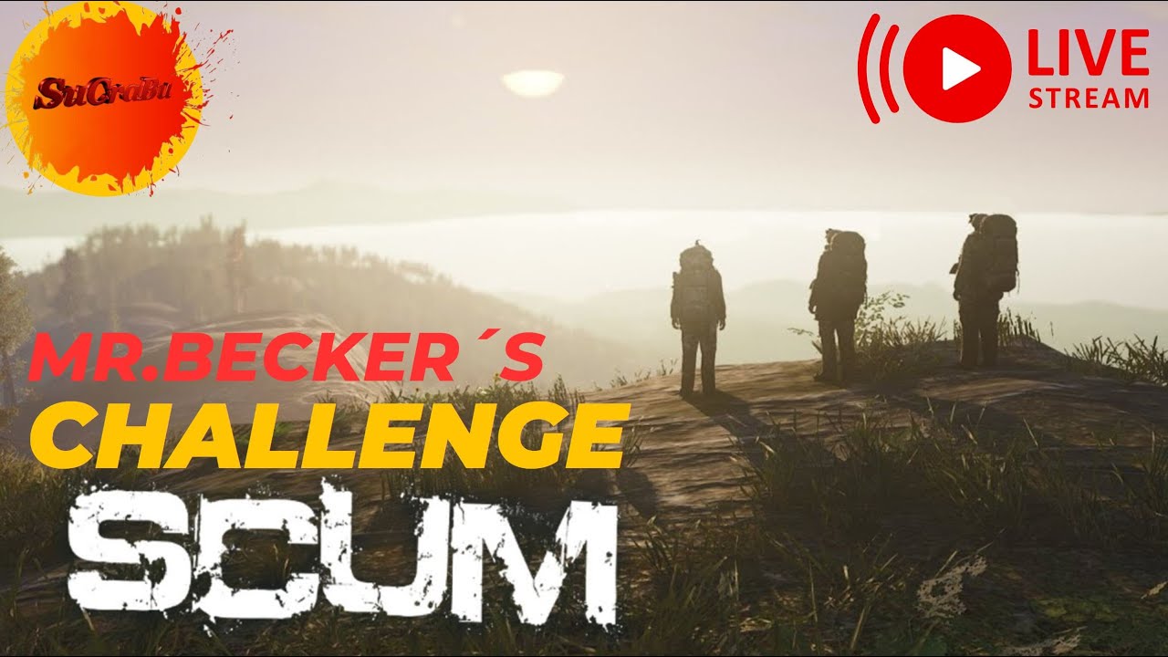 SCUM = Mr.Becker´s CHALLENGE !! - YouTube