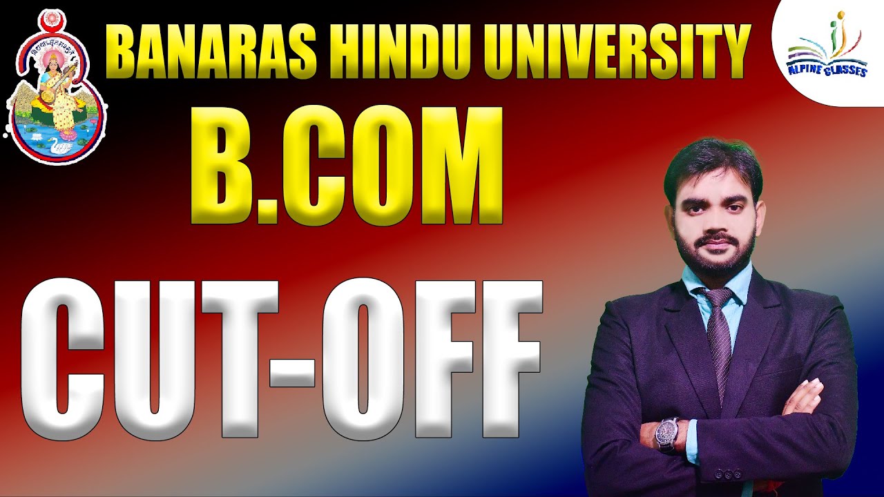 CUET 2022 BHU 1st Round Cut-Off B.com | क्या इससे कम cut-off जायेगा ...