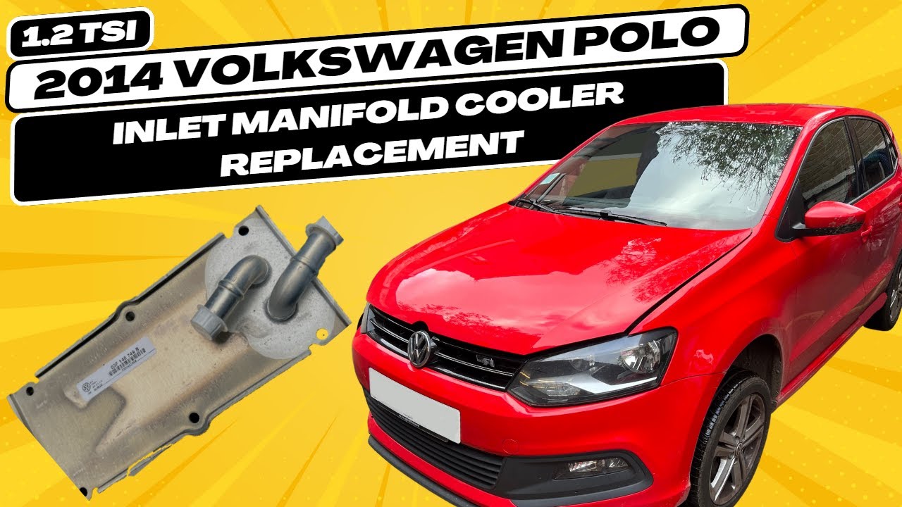 2014 Volkswagen Polo 1.2 TSI Inlet Manifold Cooler Replacement - YouTube