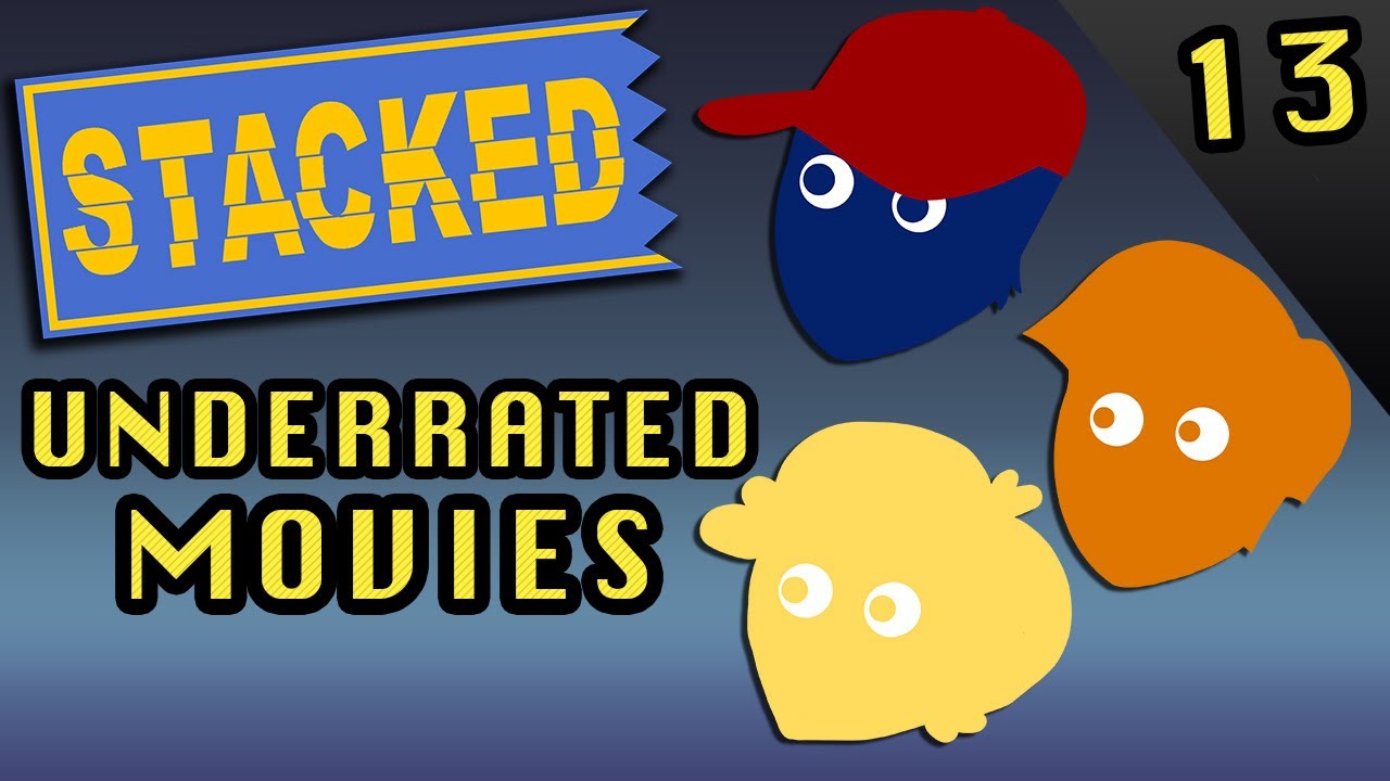 STACKED - EP 13: Underrated Movies - YouTube