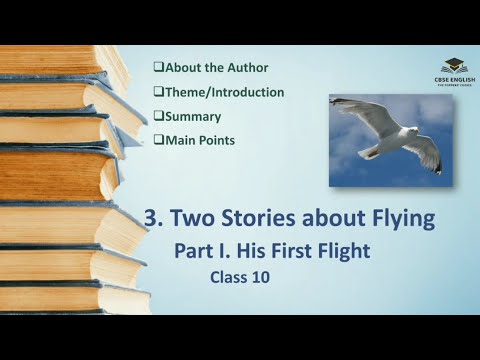Class 10 | Two Stories about Flying | Part I-His First Flight | Theme ...