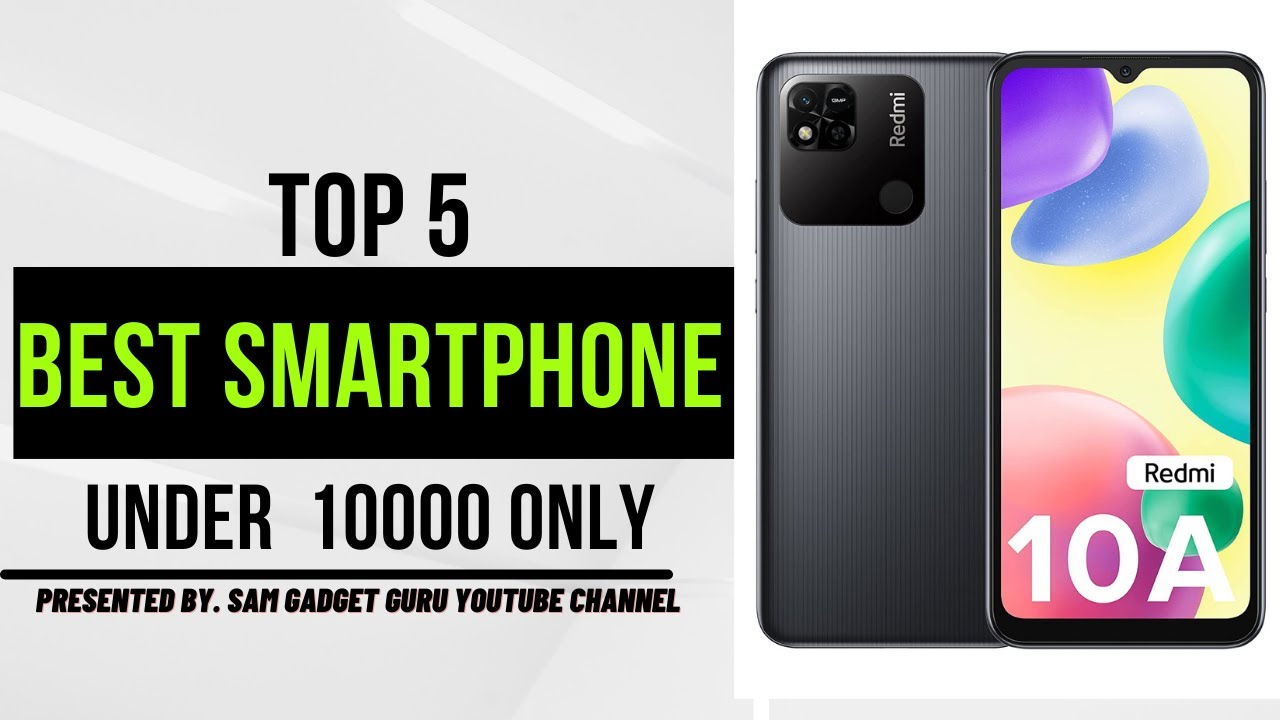 Best Smartphone Under 10000 | बेस्ट स्मार्टफोन अंडर 10000 | #Sam_Gadget ...