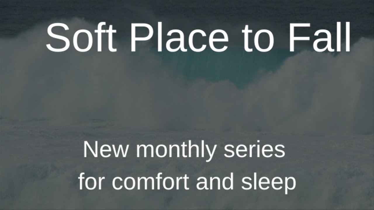 Soft place to fall (voice) A sleep talk for comfort and relaxation ...