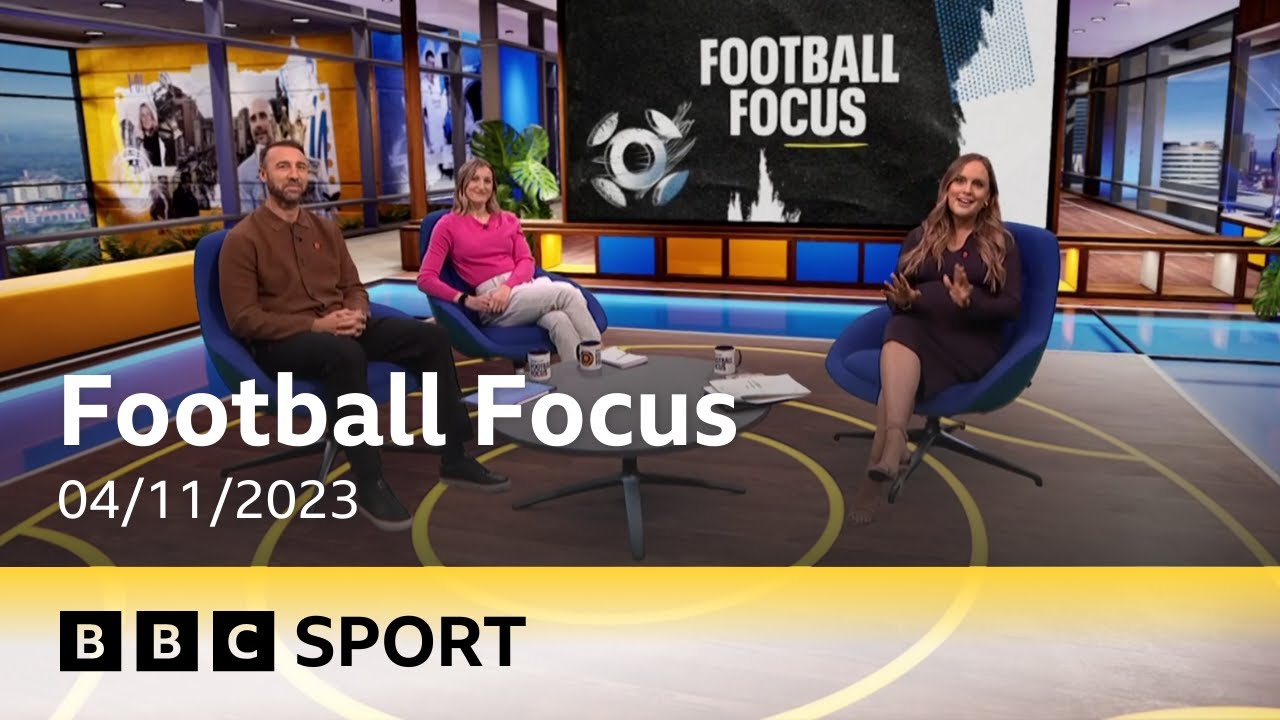 BBC Sport | Football Focus supercut | 04/11/2023 - YouTube