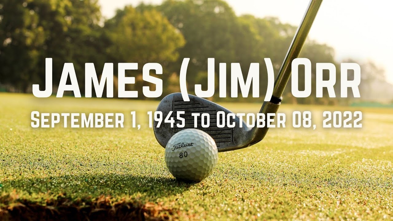 James (Jim) Orr Celebration of Life - YouTube