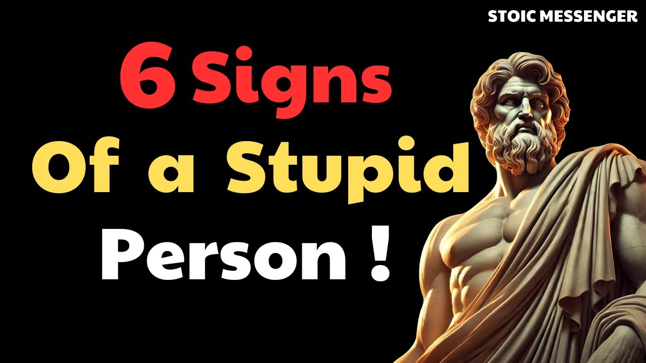 6 Signs of a STUPID Person to Avoid / STOIC PHILOSOPHY - YouTube