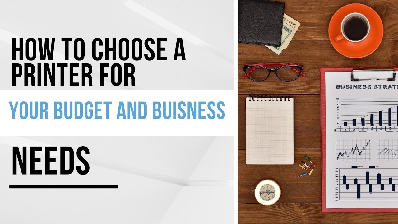 How to choose a printer for your budget and business needs - YouTube