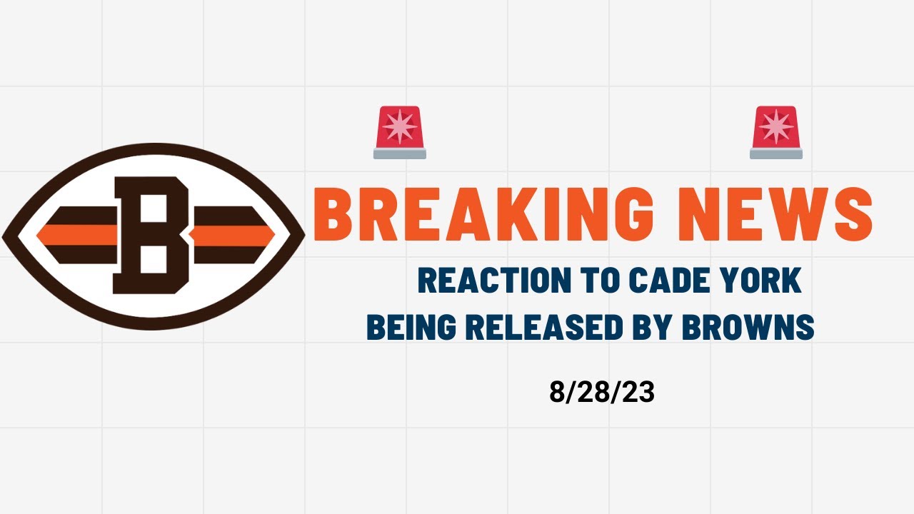 🚨🚨BREAKING NEWS CADE YORK CUT🚨🚨 - BROWNS GET NEW KICKER - YouTube