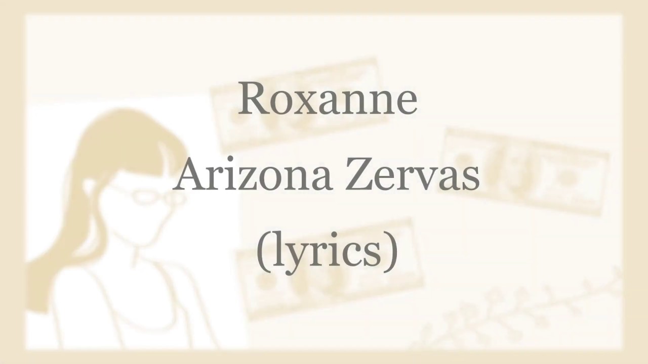 Roxanne // Arizona Zervas (lyrics) - YouTube