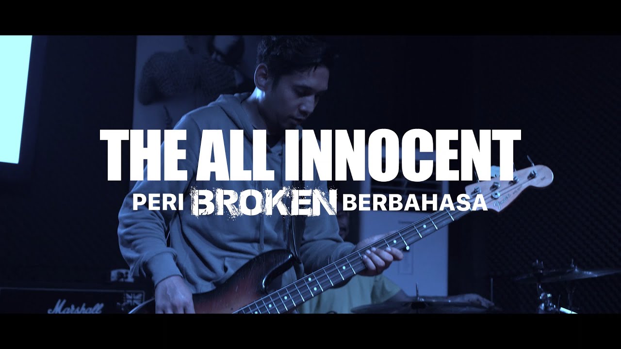 THE ALL INNOCENT - PERI BROKEN BERBAHASA (live edit) - YouTube