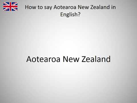 How to say Aotearoa New Zealand in English? - YouTube