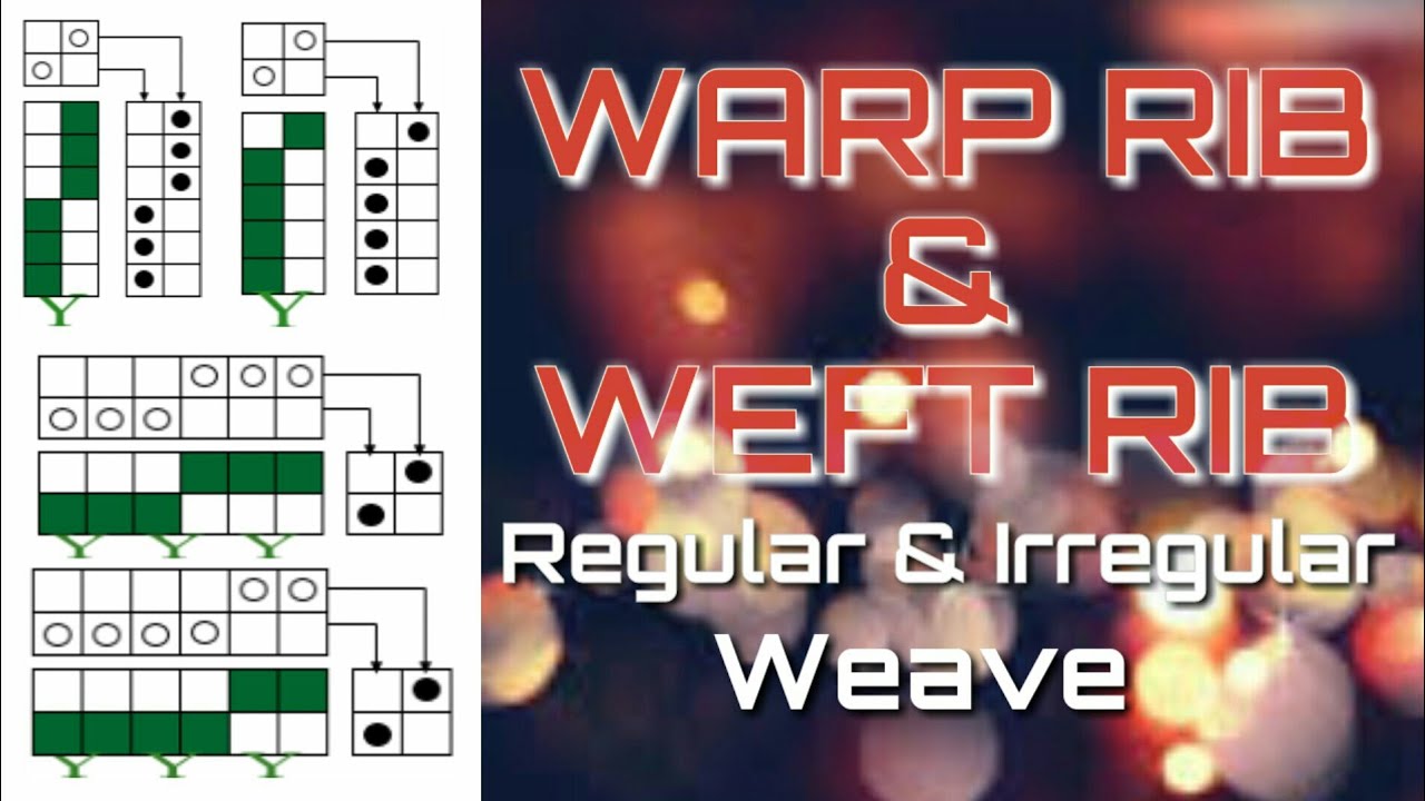 How to make Warp & Weft Rib||Textile Technology||Regular & Irregular ...