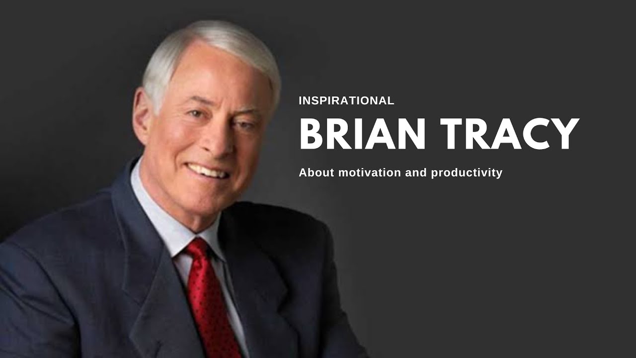 Brian Tracy Quotes About Motivation and Productivity - YouTube