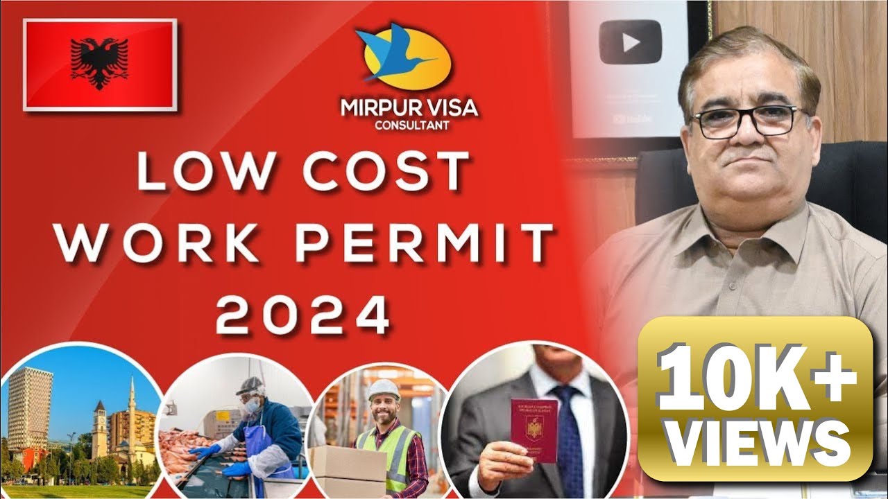 Low Cost Albania Work Permit| Mirpur Visa Consultant | Major Syed ...