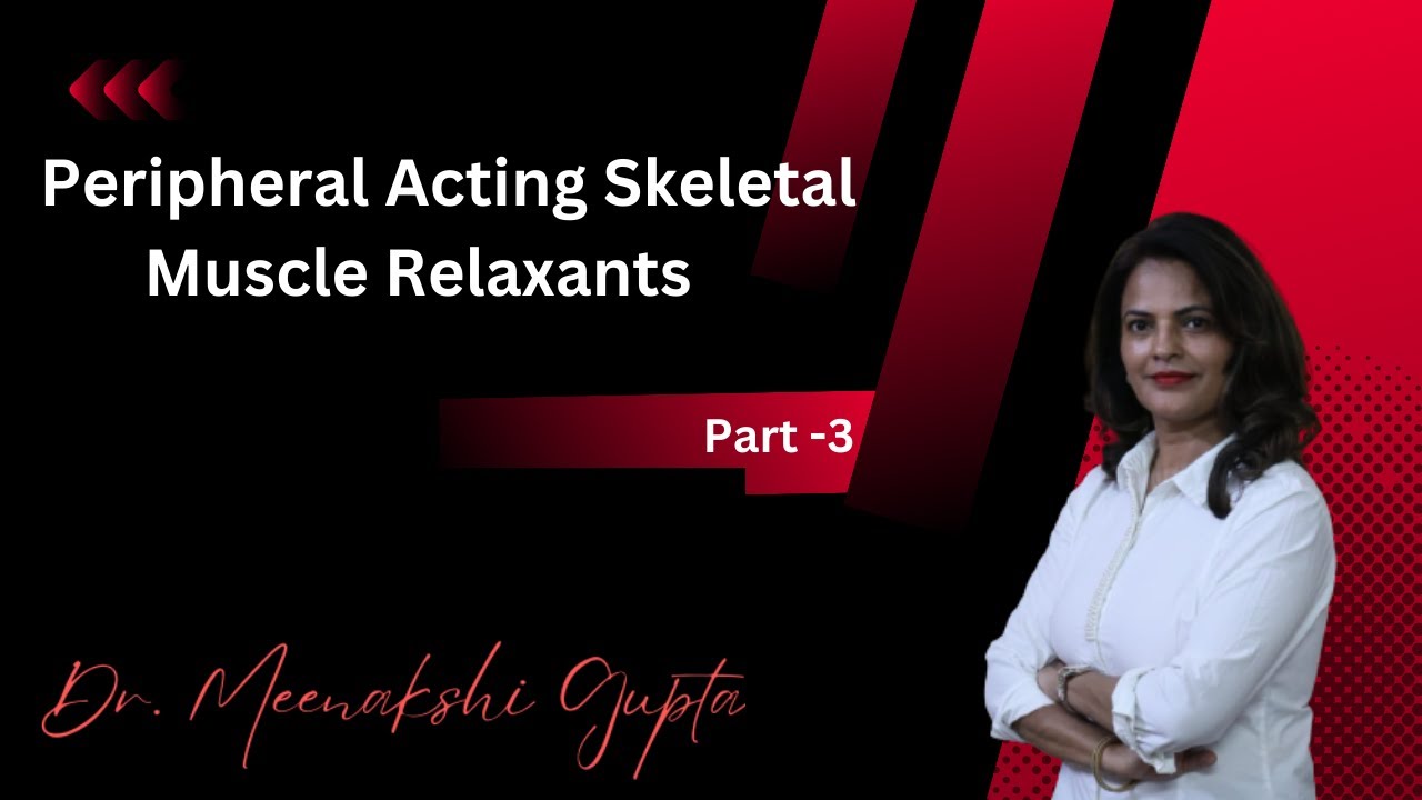 Neuromuscular blocking agentsI Uses and Adverse effects of depolarizing ...