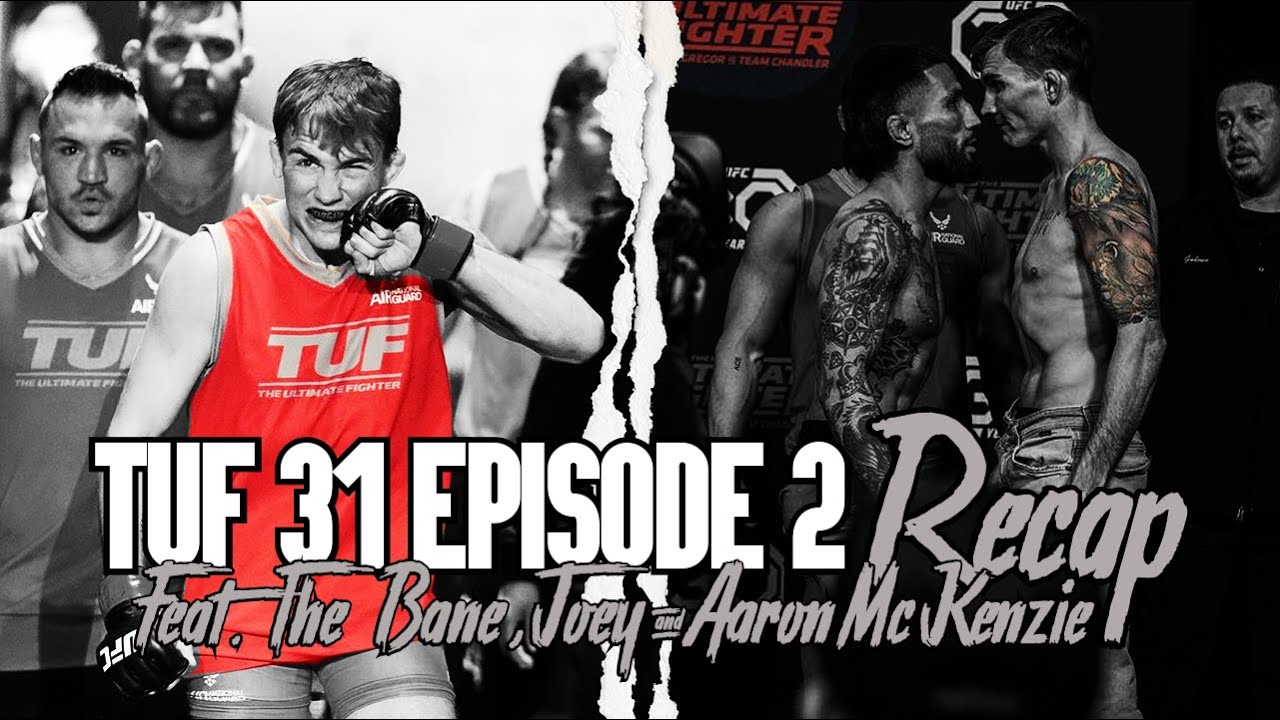 #TheUltimateFighter 31—Ep. 2: Initial Thoughts & Takeaways w/ #TUF31 ...