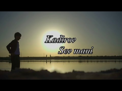 KADIROV SADADDIN -  “SEV MANI” (officialll audio)