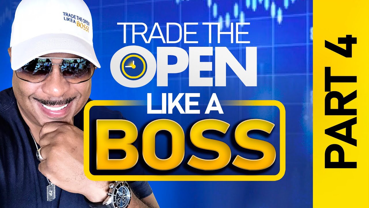 Trade The Open Like A Boss! Part 4 - YouTube