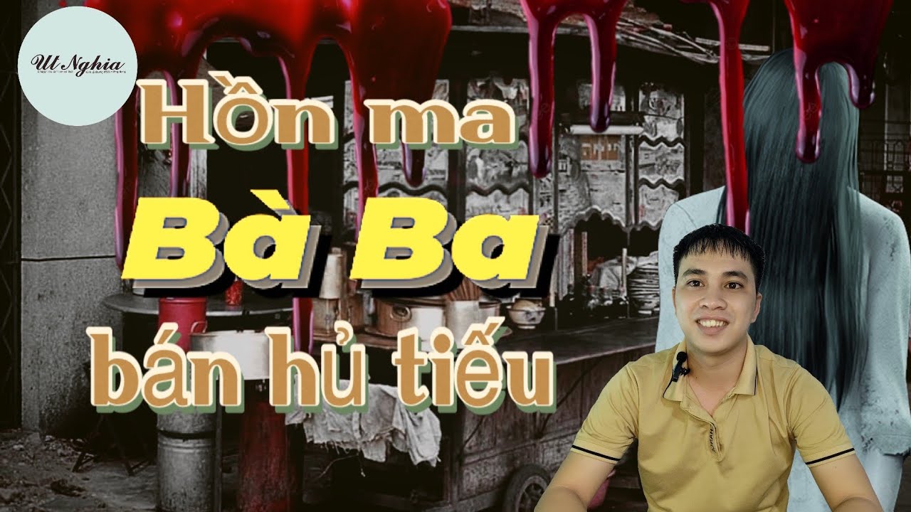 [ Tập 77] Chuyện Ma Có Thật - Hồn Ma Bà Ba Bán Hủ Tiếu - YouTube