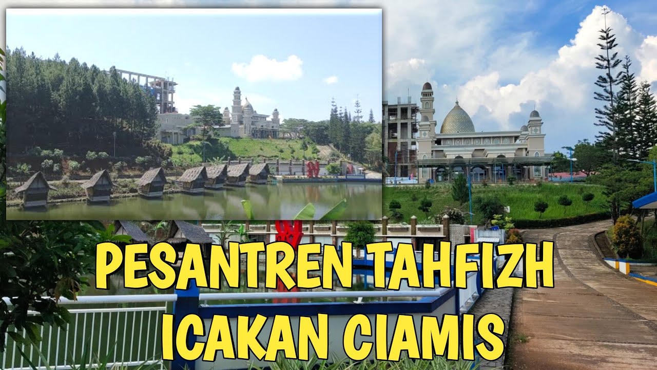 Survey Pesantren Tahfizh Icakan Ciamis - YouTube