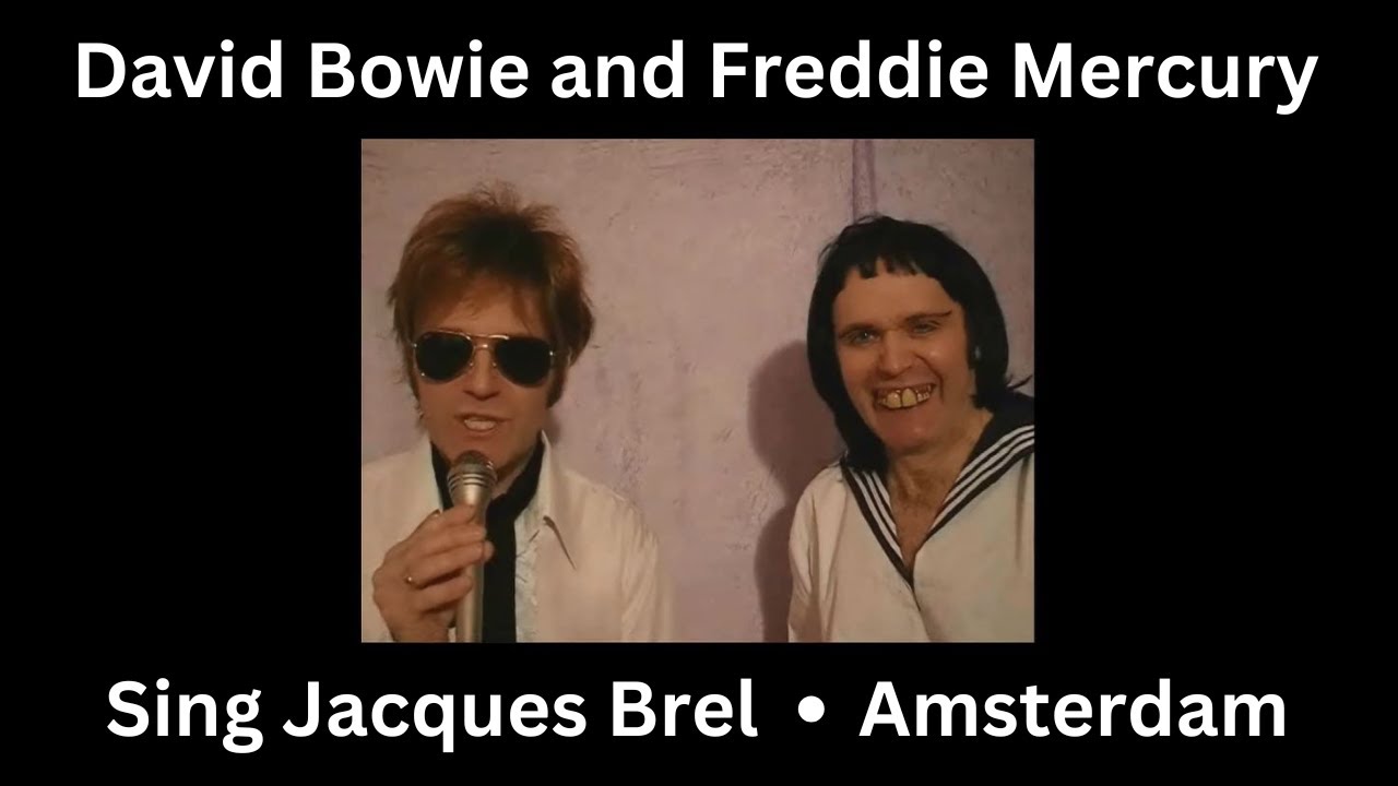David Bowie and Freddie Mercury - Sing Jacques Brel - Amsterdam - YouTube