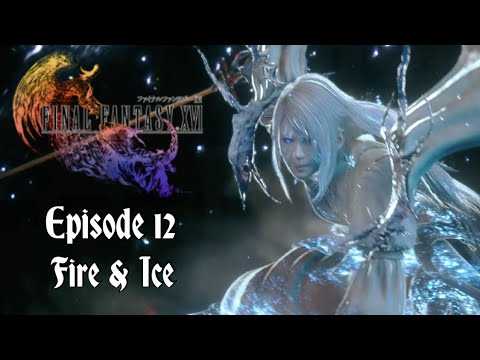Fire & Ice | Final Fantasy XVI - Episode 12 - YouTube