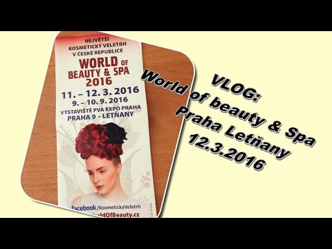 VLOG: World of Beauty & Spa Praha 12.3.2016
