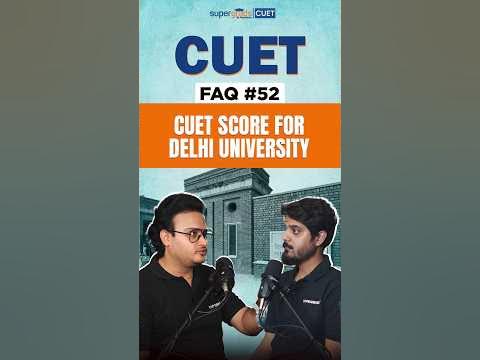 CUET 2024 Safe Score for Delhi University | DU Admission 2024 | CUET DU ...